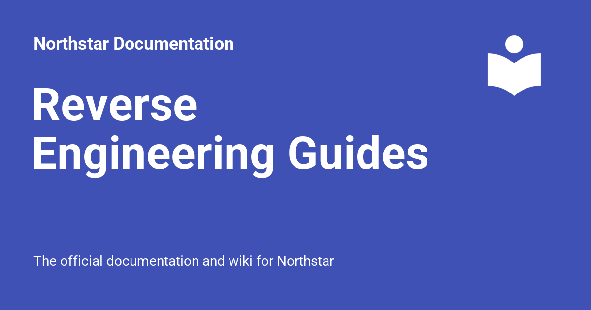 Reverse Engineering Guides - Northstar Documentation