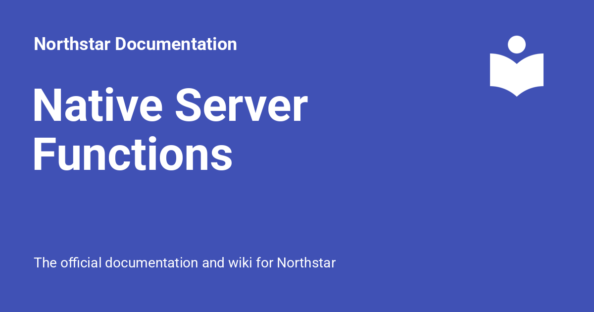 Native Server Functions - Northstar Documentation