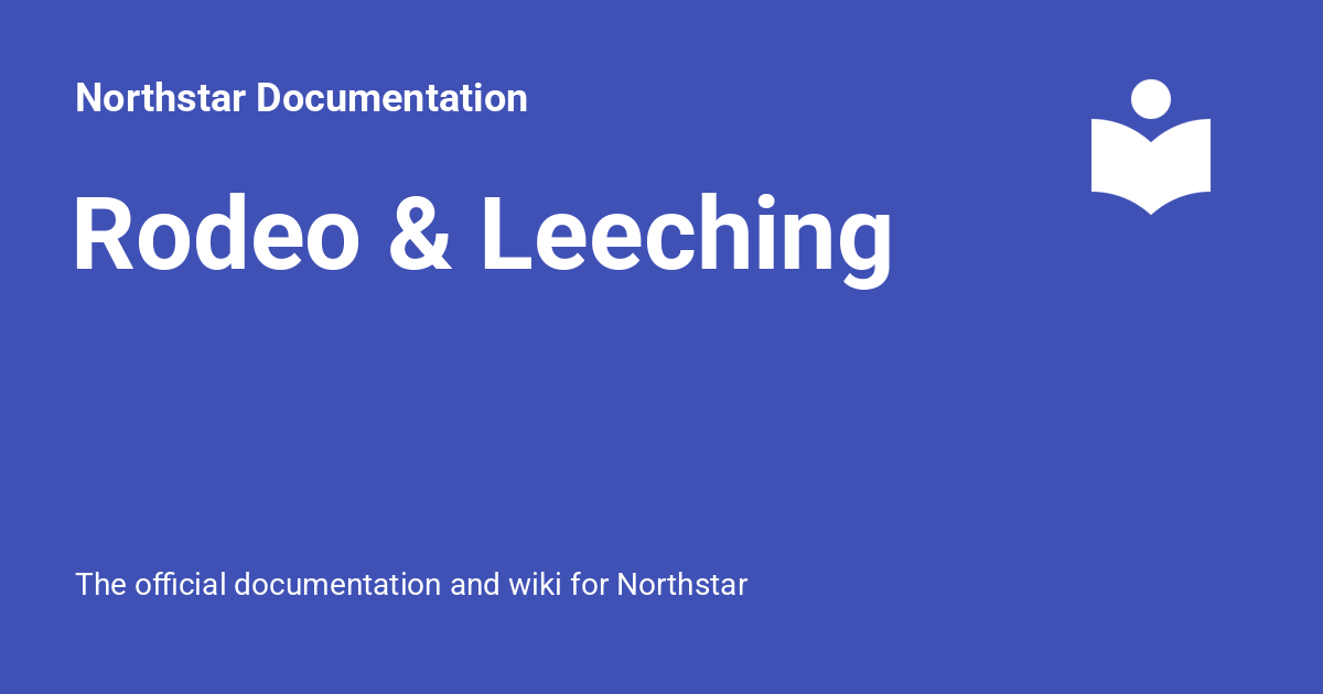Rodeo & Leeching - Northstar Documentation