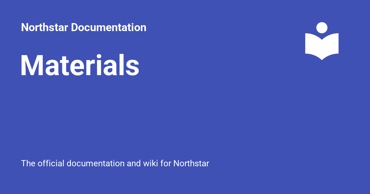 Materials - Northstar Documentation