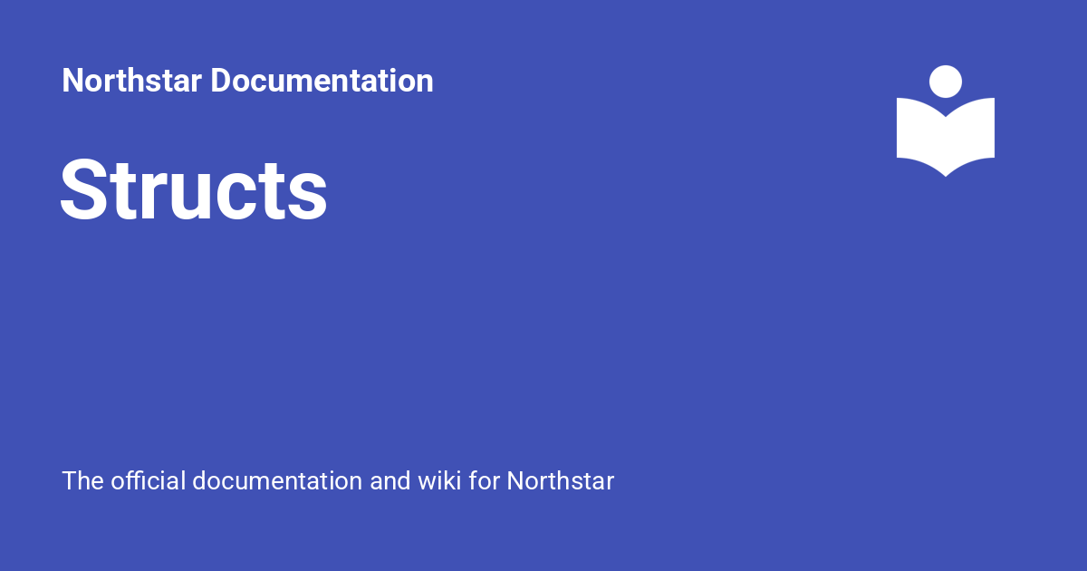 Structs - Northstar Documentation