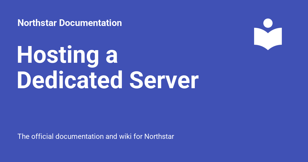 Hosting a Dedicated Server - Northstar Documentation